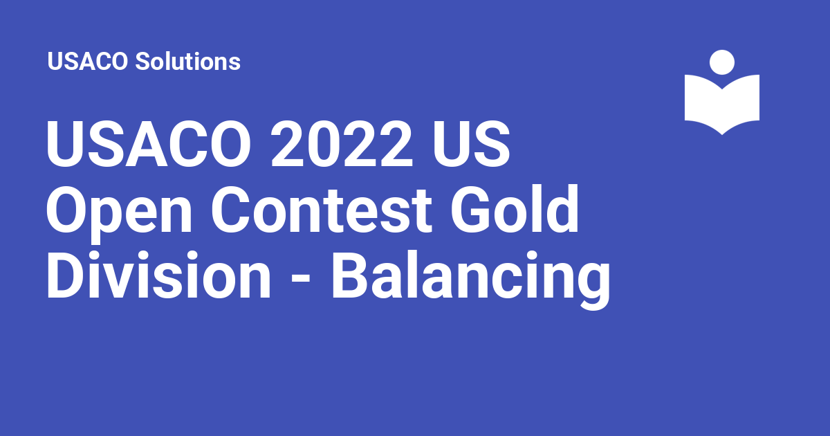 USACO 2022 US Open Contest Gold Division - Balancing a Tree - USACO ...
