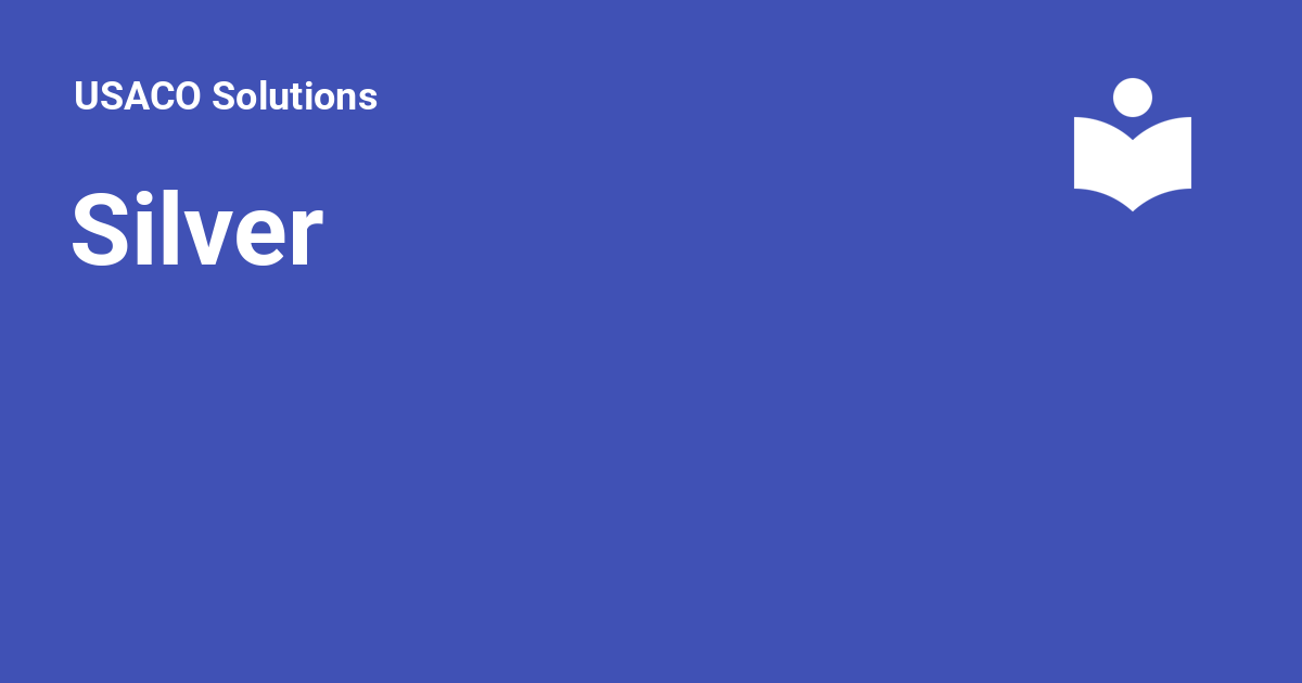 Silver - USACO Solutions